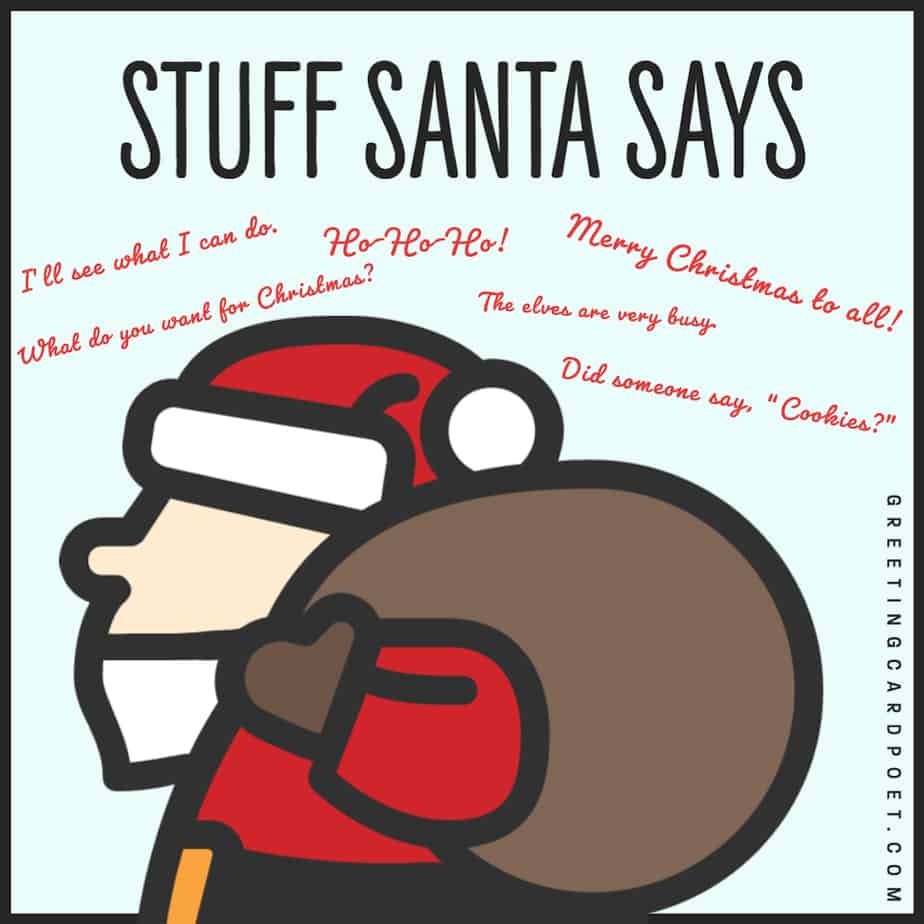 Stuff Santa Says I ll See What I Can Do And Merry Christmas 