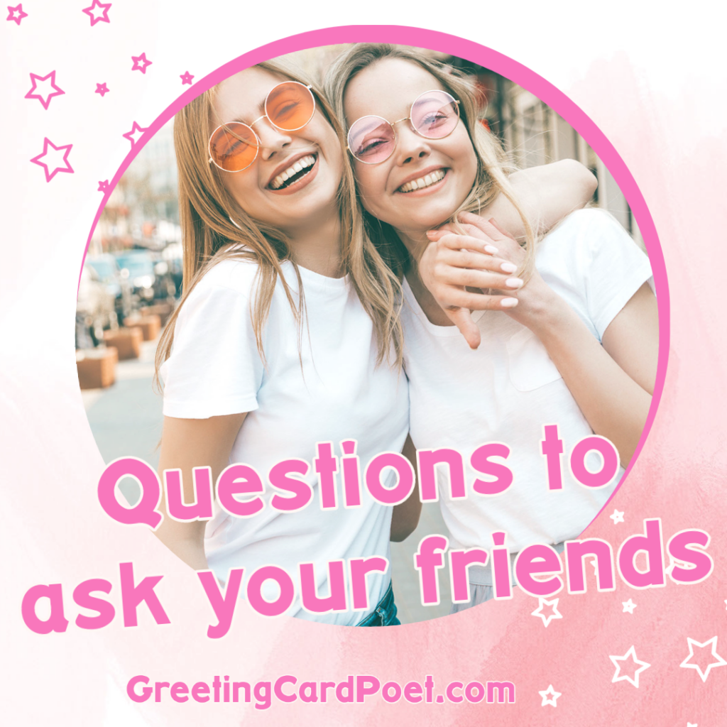 200 Questions To Ask A Friend To Deepen Your Relationship