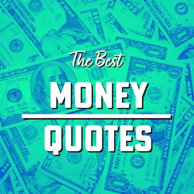 73 Notable Money Quotes 'Cause Cash Is King